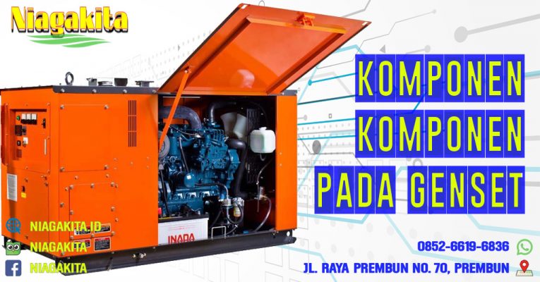 9 Komponen Pada Genset, Yang Wajib Kalian Tahu! | Niagakita